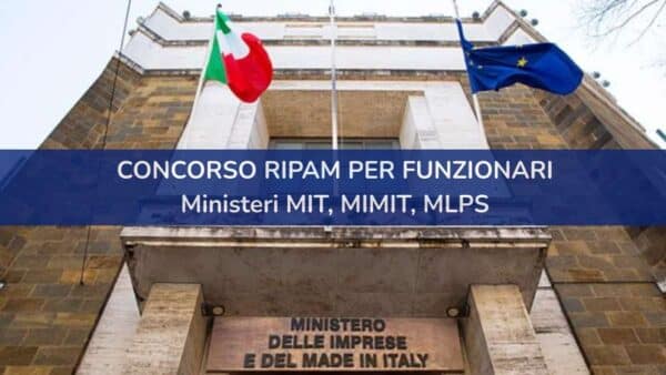 Concorso RIPAM per Funzionari ai Ministeri MIT, MIMIT, MLPS